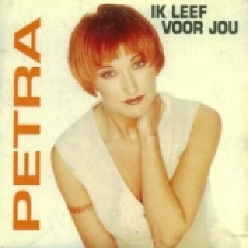 Petra [BE] - Ik leef voor jou - hitparade.ch